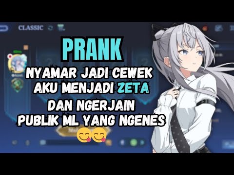Prank nyamar jadi cewek, Aku menjadi Zeta dan ngerjain publik yang ngenes 😂 | Mobile Legends