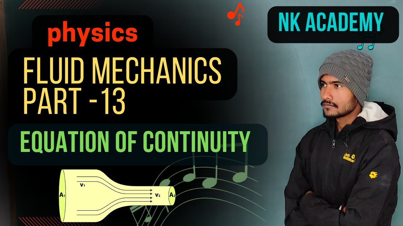 Fluid Mechanics part 13 (Equation of Continuity) /Mechanical properties ...