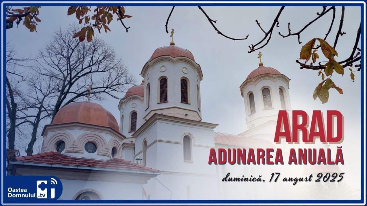 Adunare anuală a Oastei Domnului la Arad • 17 august 2025 - YouTube