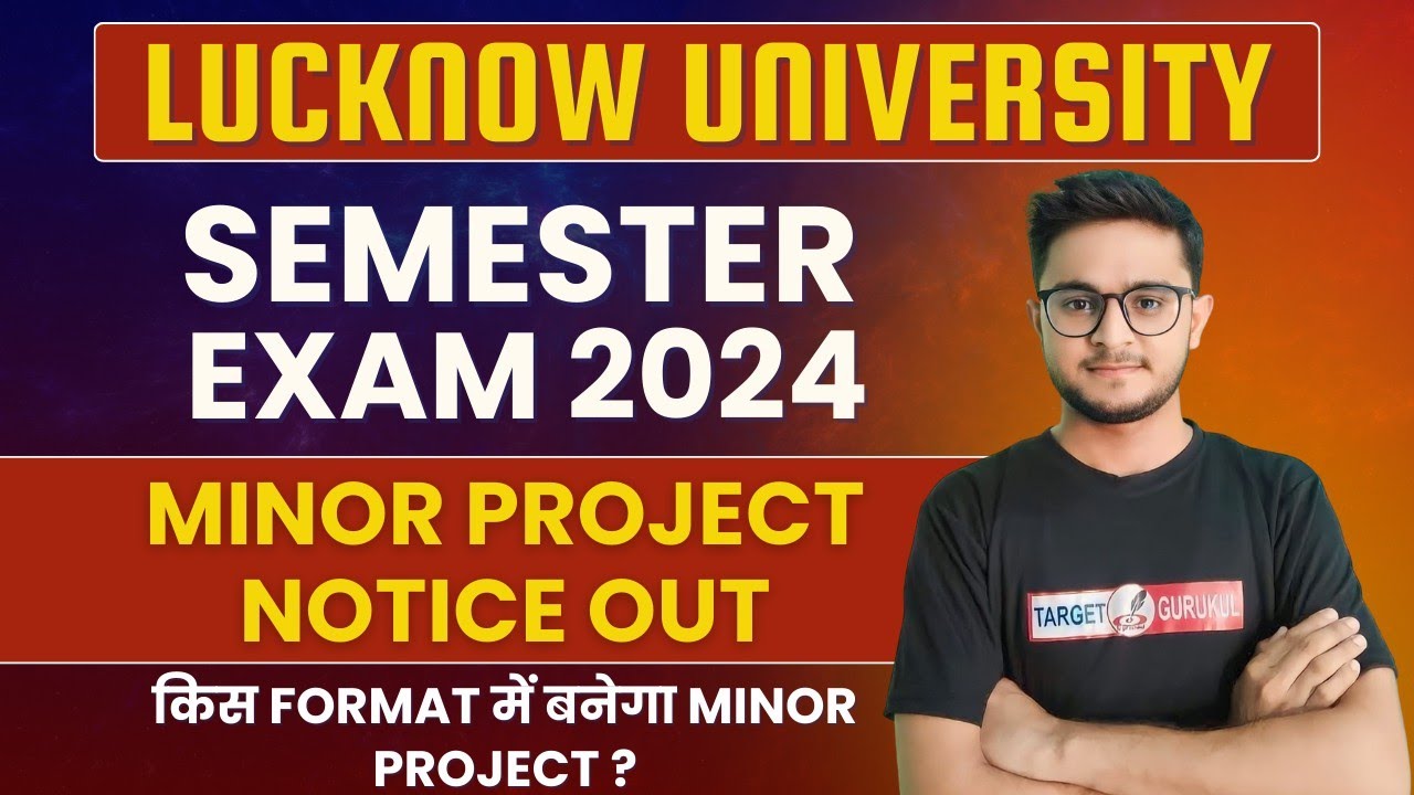 Lucknow University Minor Project Notice Out | किस Format में बनेगा ...