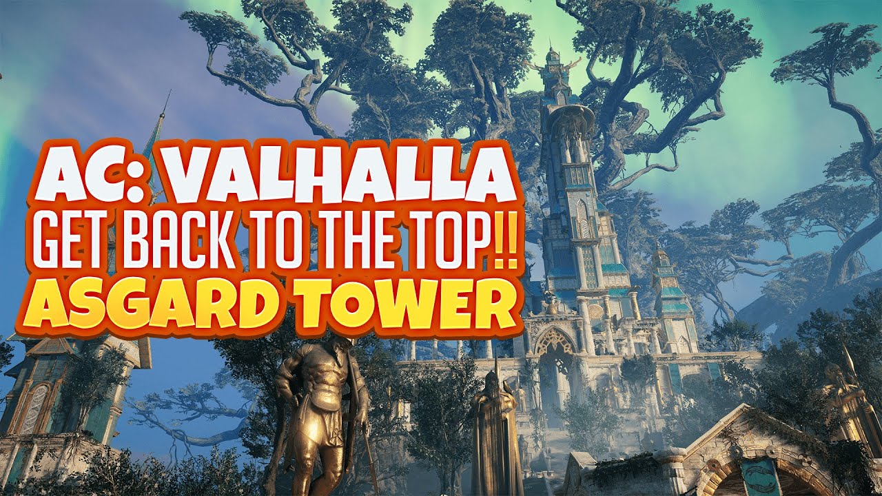 Assassin's Creed Valhalla - How to get back to the top of Asgard Tower ...
