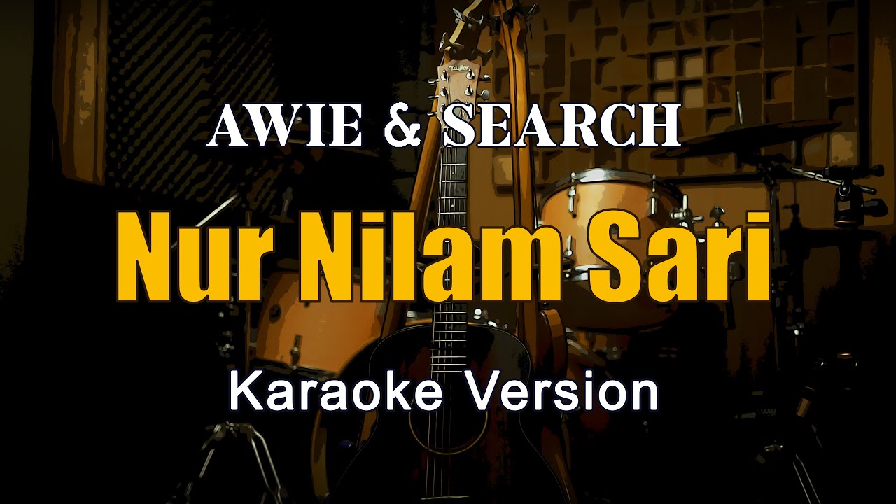 Nur Nilam Sari - Awie & Search Karaoke Malaysia Nada Pria By Rubina ...
