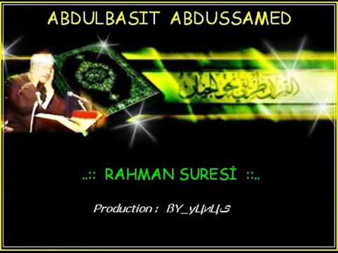 Abdussamed Abdulbasit Rahman Sûresi Muhteşem Okuyuş