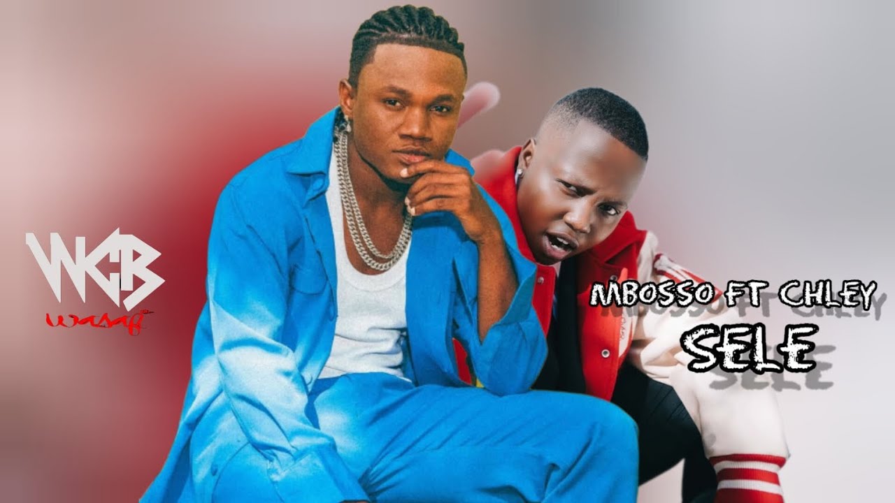 Mbosso ft chley -Sele (official video) - YouTube