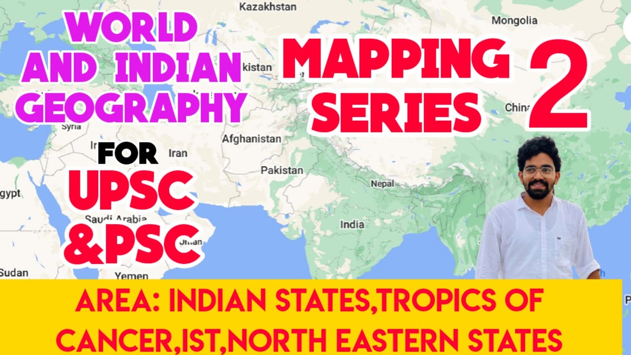 WORLD AND INDIAN GEOGRAPHY MAPPING 2|MAPPING FOR UPSC-MAPPING STRATEGY ...