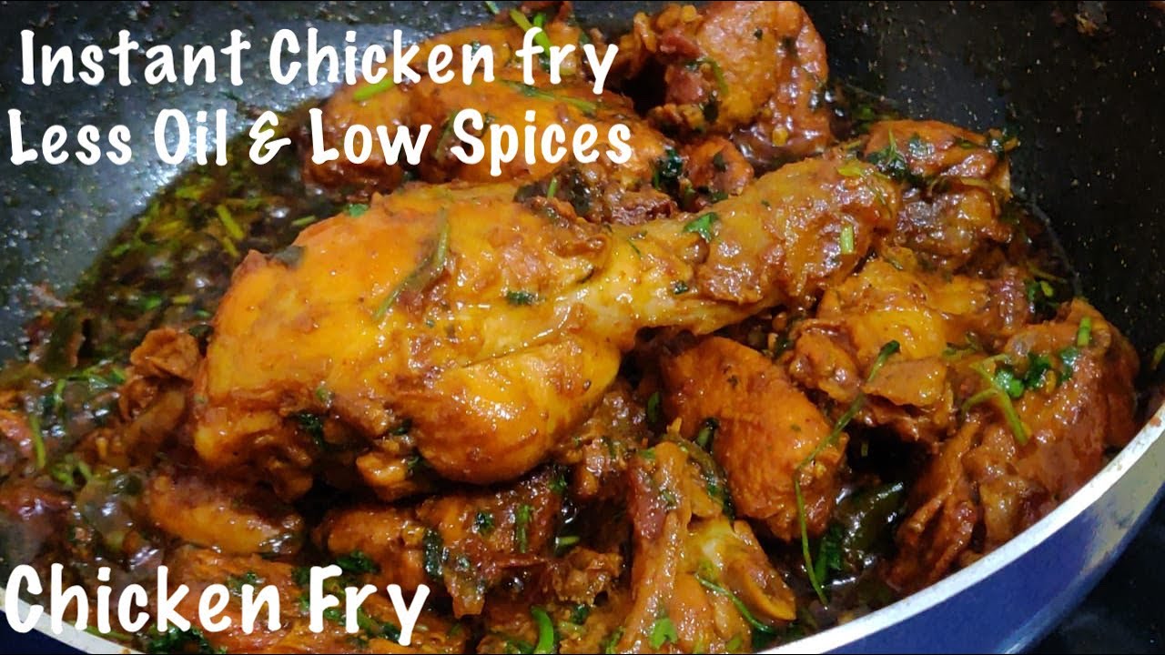 CHICKEN FRY | INSTANT CHICKEN FRY WITH LESS OIL & LOW SPICES | EASY ...