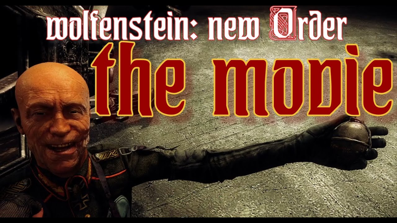 Wolfenstein : New Order , THE MOVIE - YouTube