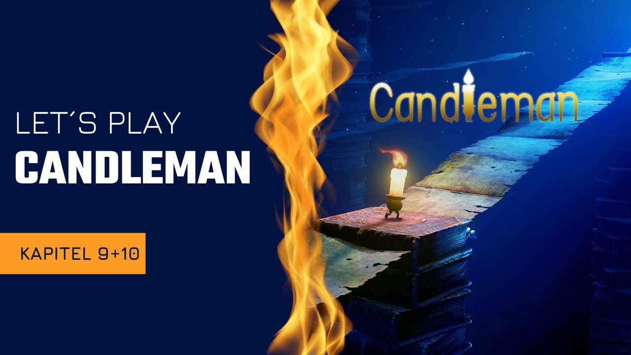 Let´s Play Candleman: Kapitel 9 & 10 - YouTube