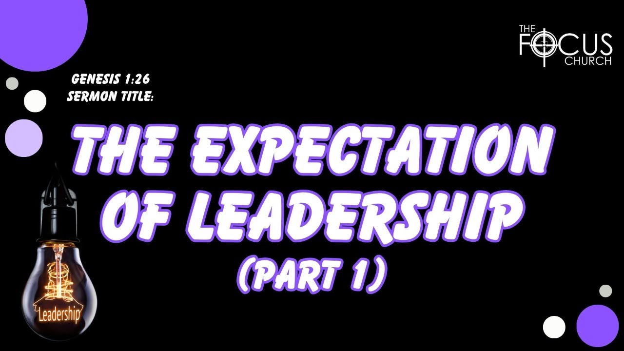 Sermon - "The Expectation of Leadership" - 01/07/24 - YouTube