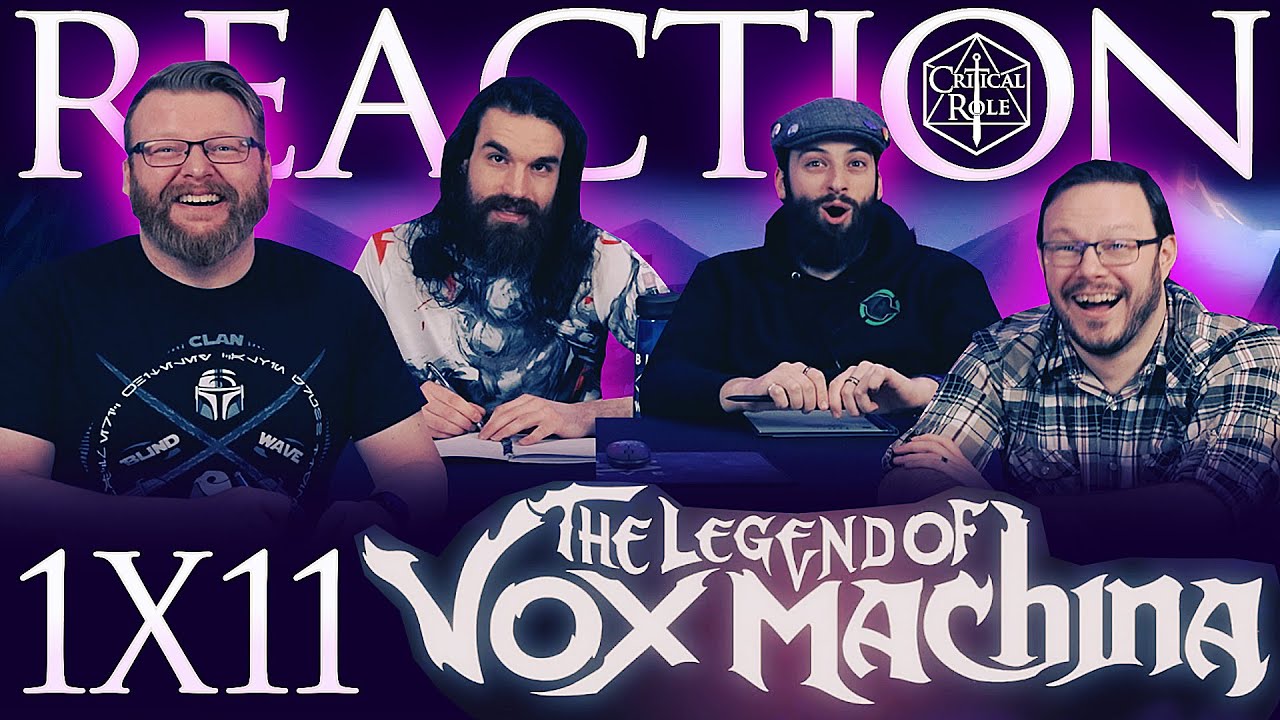 The Legend of Vox Machina 1x11 REACTION!! "Whispers at the Ziggurat ...