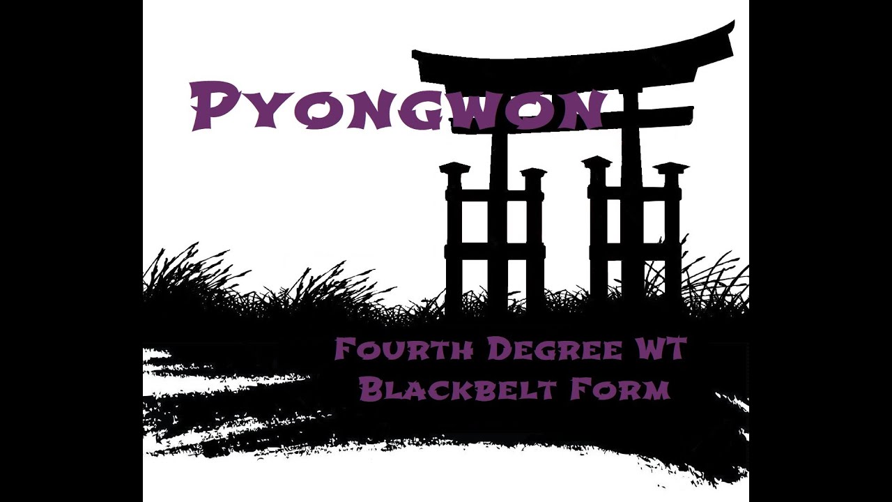 Pyongwon Tutorial - WT fourth degree blackbelt form (poomsae) - YouTube