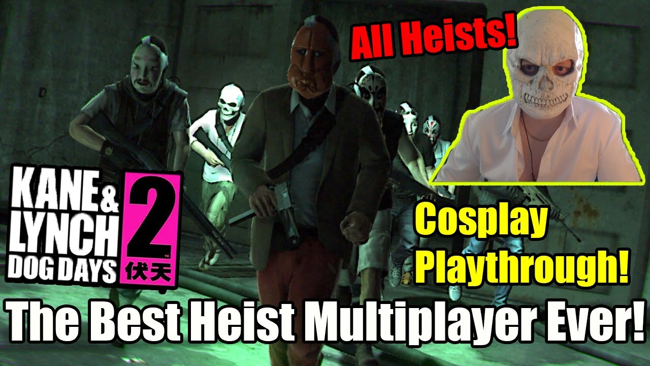 This Is The Best Heist Robbery Game Ever- Kane And Lynch 2 Multiplayer ...