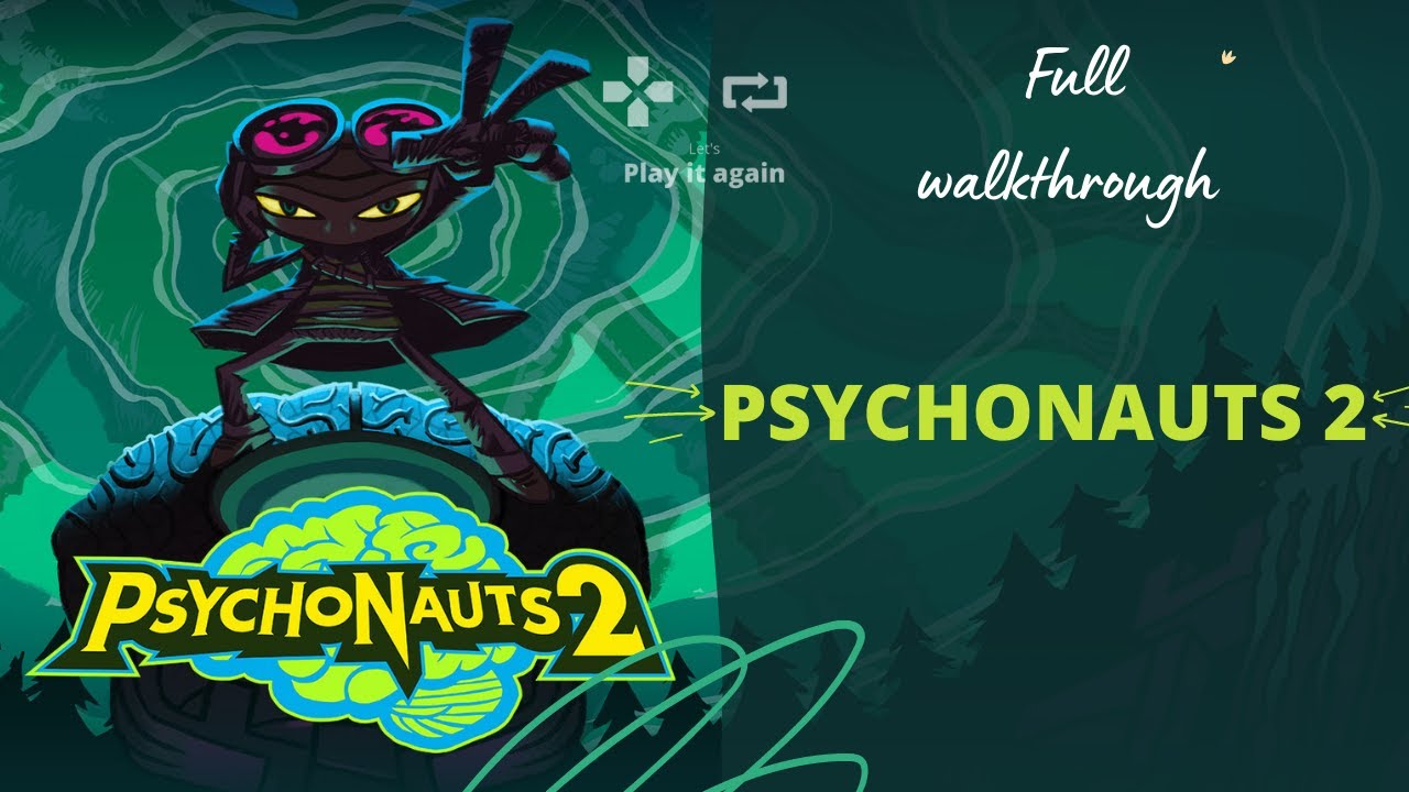 Psychonauts 2 | Walkthrough Gameplay | FULL Gameplay | No Commentary ...
