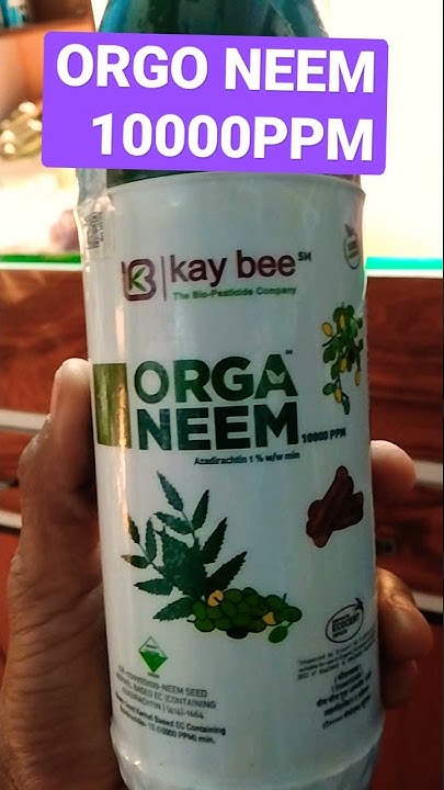 10000ppm चे‌ निम तेल‌ (ORGO NEEM kay bee bio organic) - YouTube