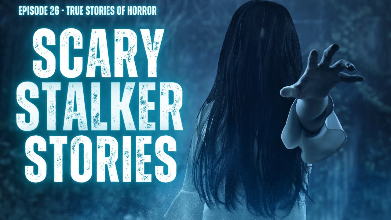 Haunted By Shadows: Unveiling Horrifying Stalker Stories | Scary ...