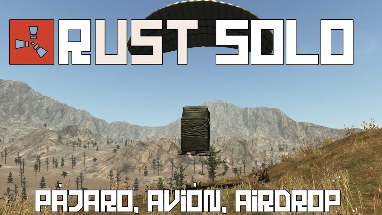 RUST SOLO #3 "PAJARO, AVIÓN, AIRDROP" - YouTube