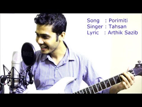 Song : porimiti | Singer : Tahsan | Lyric : Arthik Sazib - YouTube