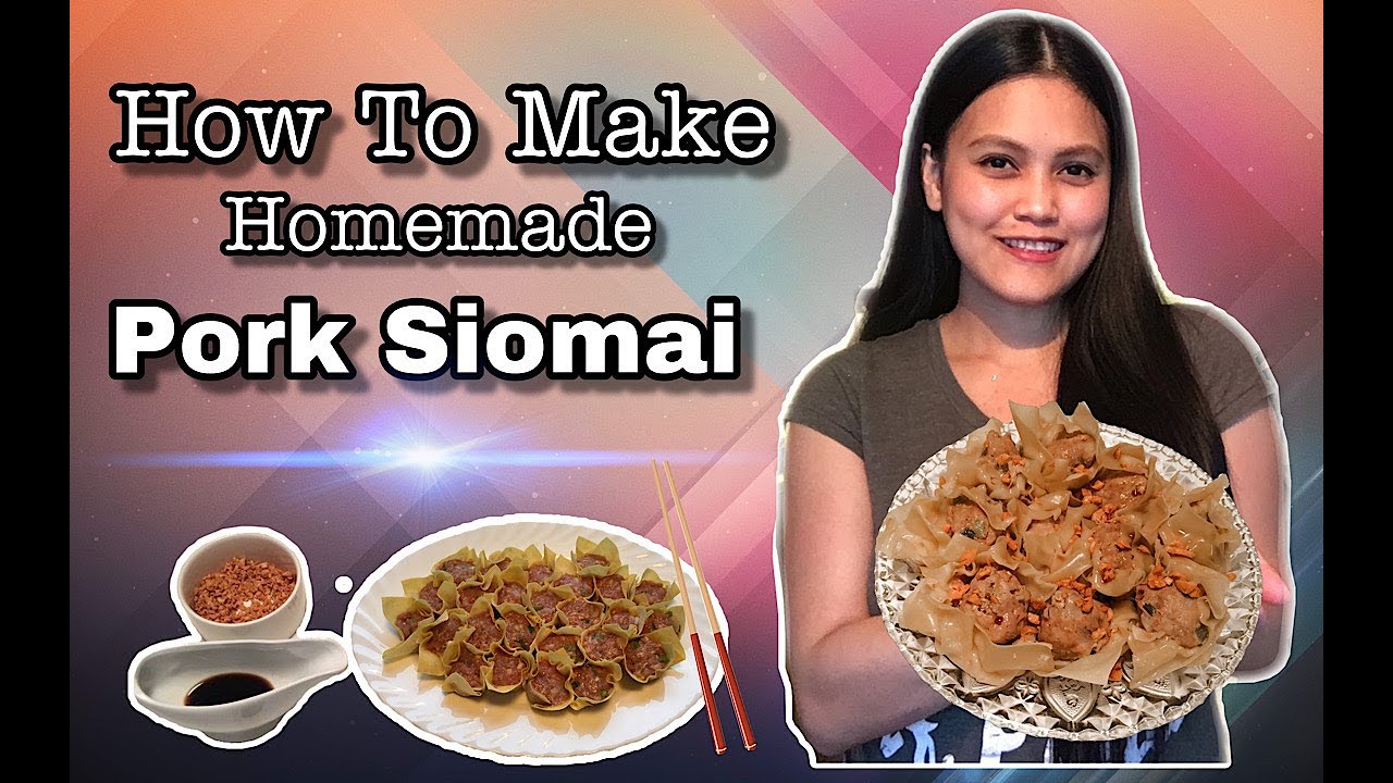 How to make Pork Siomai? | Homemade Pork Siomai Recipe | Cook with ...