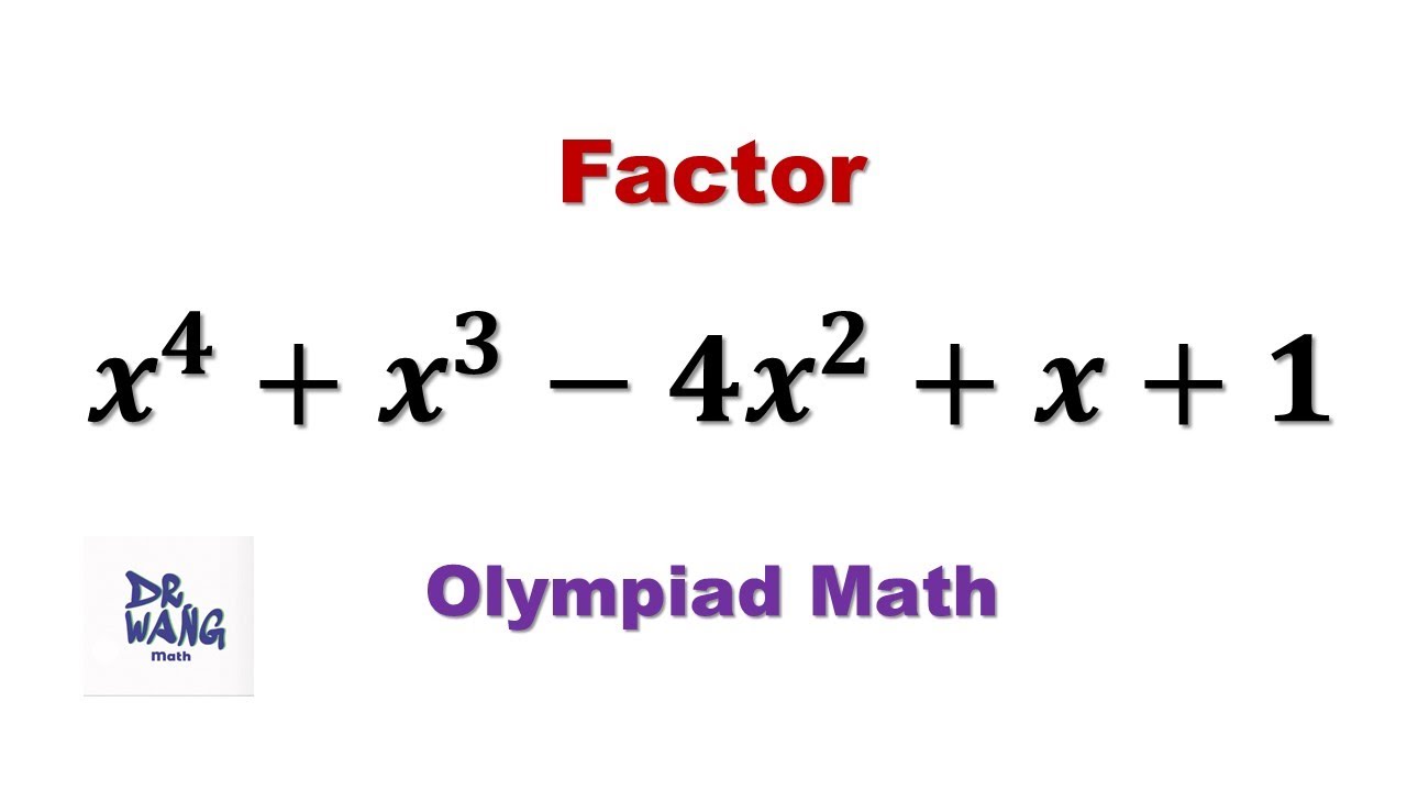 Factor X 4 X 3 4x 2 X 1 Olympiad Question YouTube