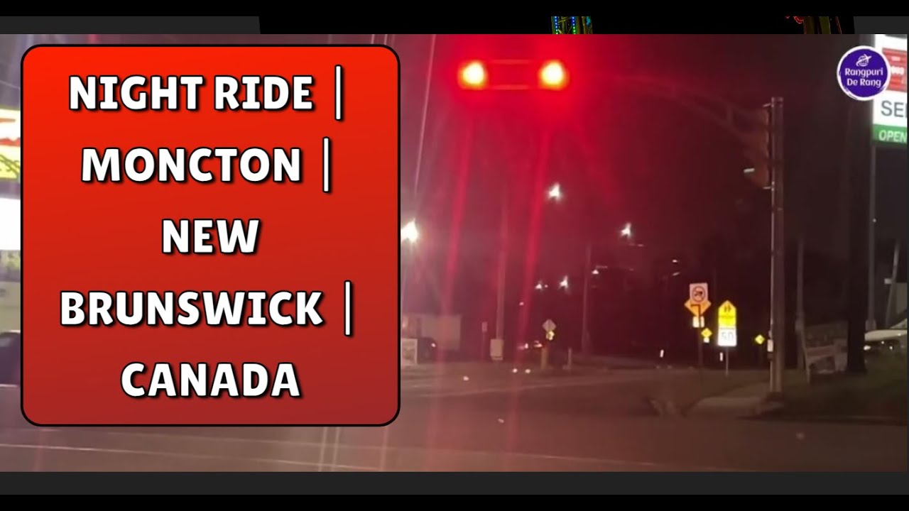 Night Ride | Moncton | New Brunswick | Canada - YouTube