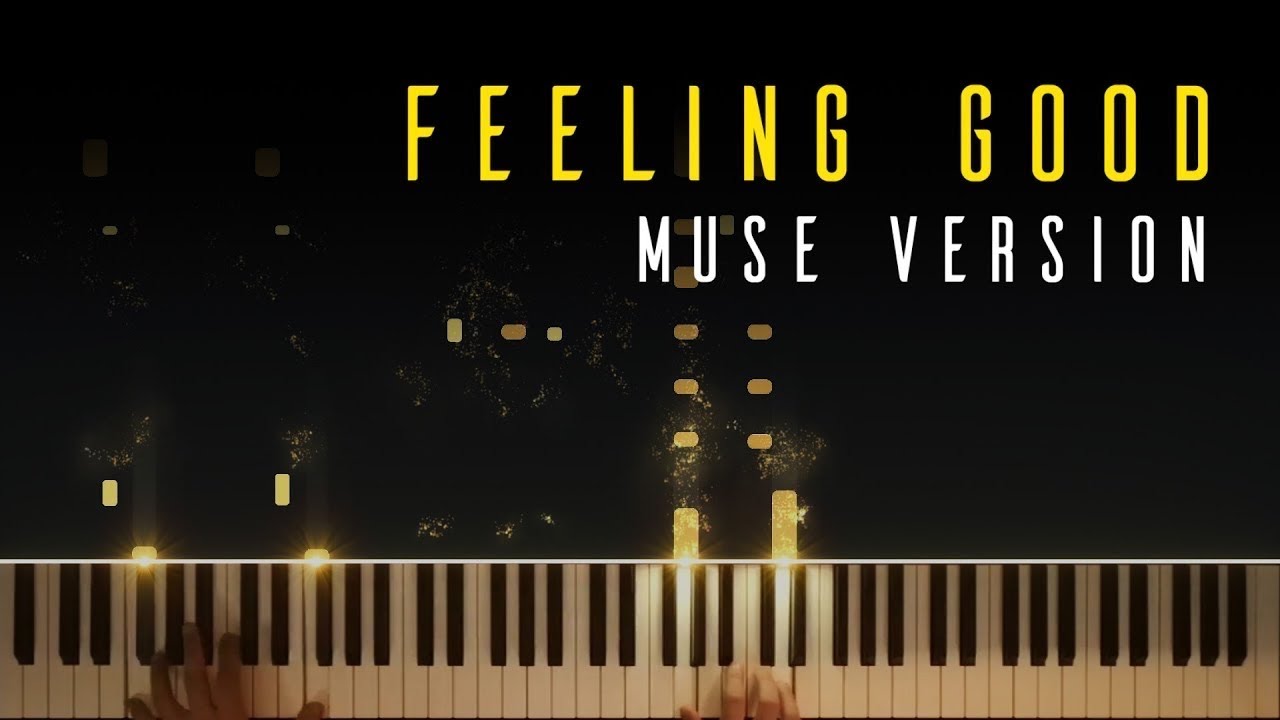Muse - Feeling Good (piano solo cover) - YouTube