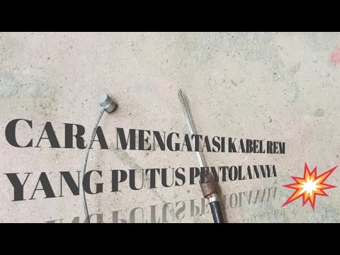 cara mengatasi bila kabel rem putus "PENTOLANNYA". - YouTube
