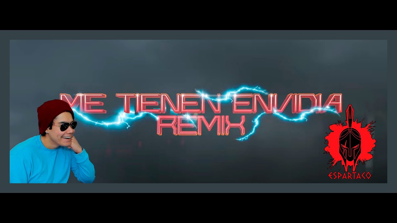 ESPARTACO | Me Tienen Envidia REMIX - Tunechikid Marcianeke Vishoko ...