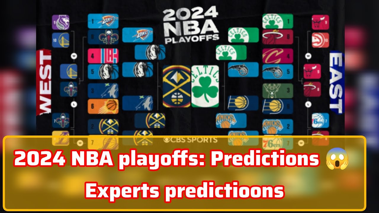 2024 NBA playoffs: Predictions, for postseason bracket with experts ...