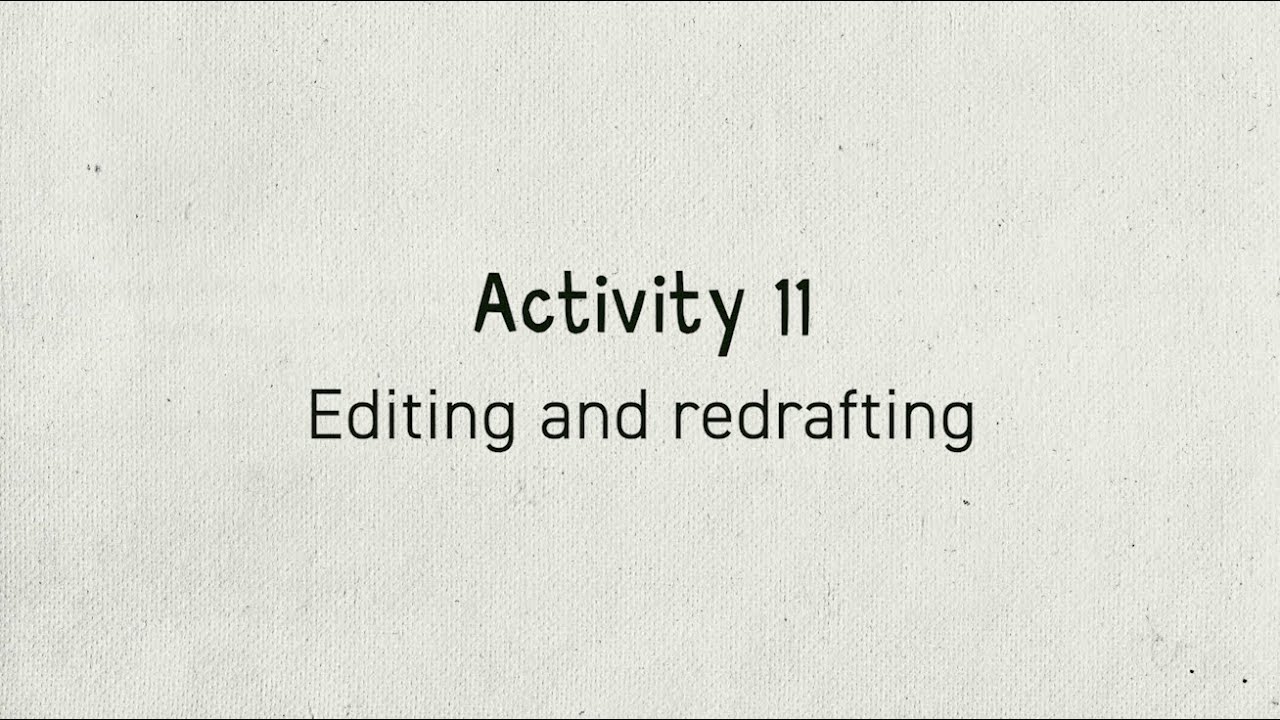 Activity 11 'Editing and redrafting' - YouTube