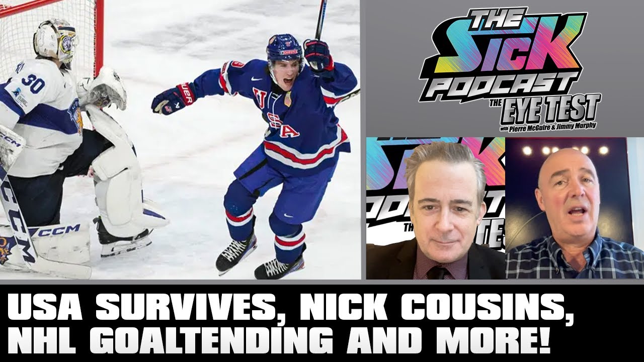 USA Survives, Nick Cousins, NHL Goaltending & More! | The Sick Podcast ...