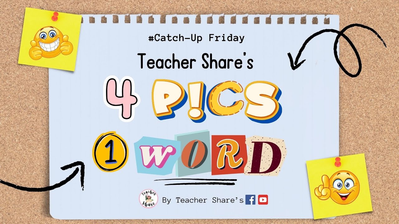 4 PICS - 1 WORD Activity for kids- Catch-Up Friday Activity | Teacher ...