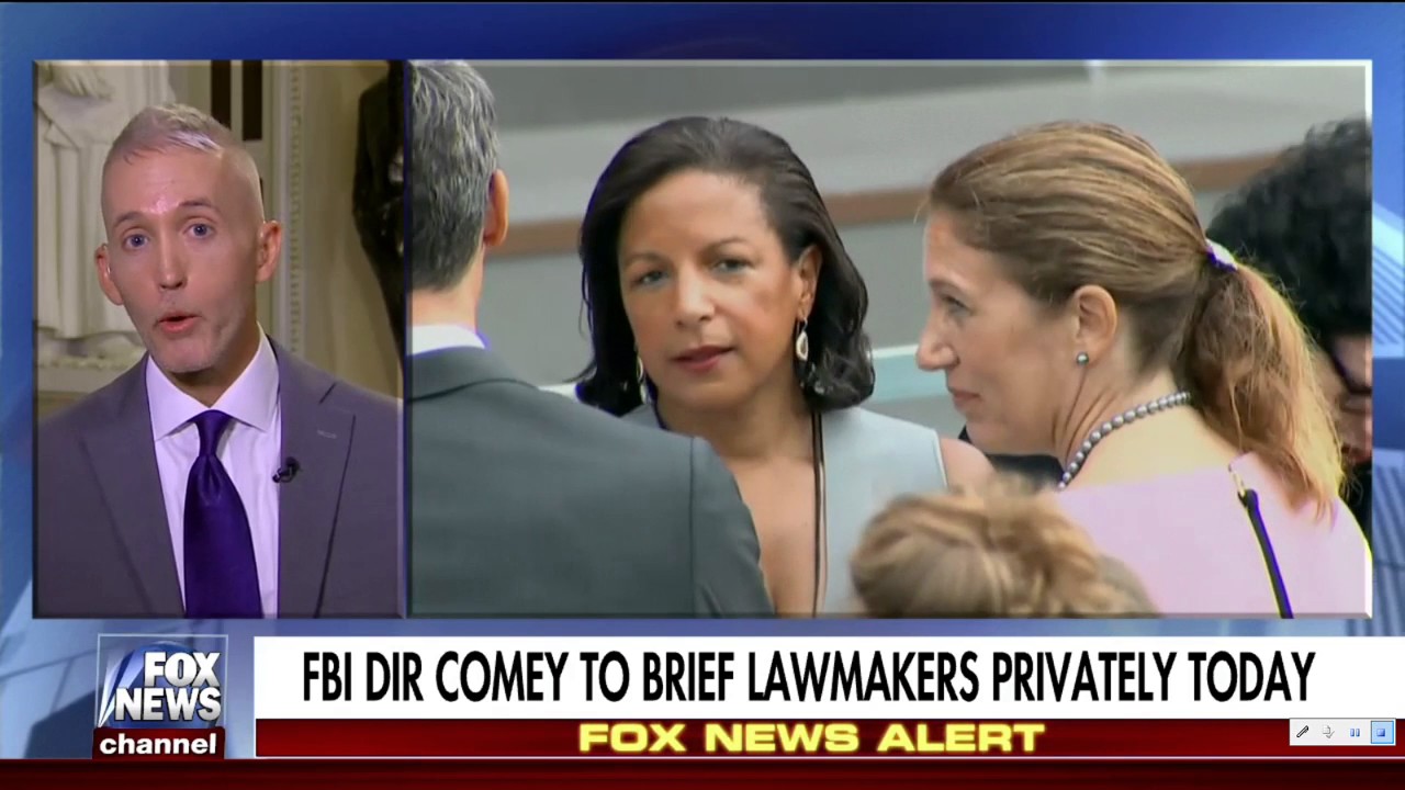 Trey Gowdy interview where he discusses James Comey, Susan Rice, and ...
