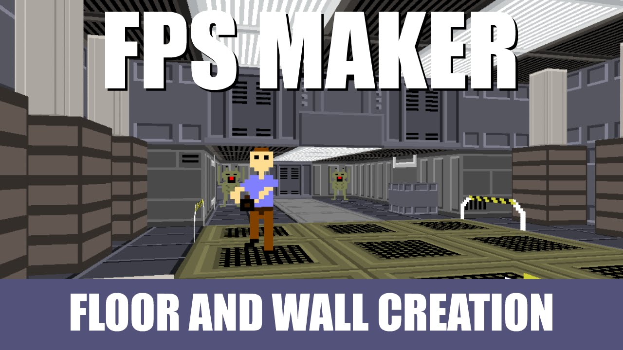FPS Maker 3D - Floor and wall creation - YouTube
