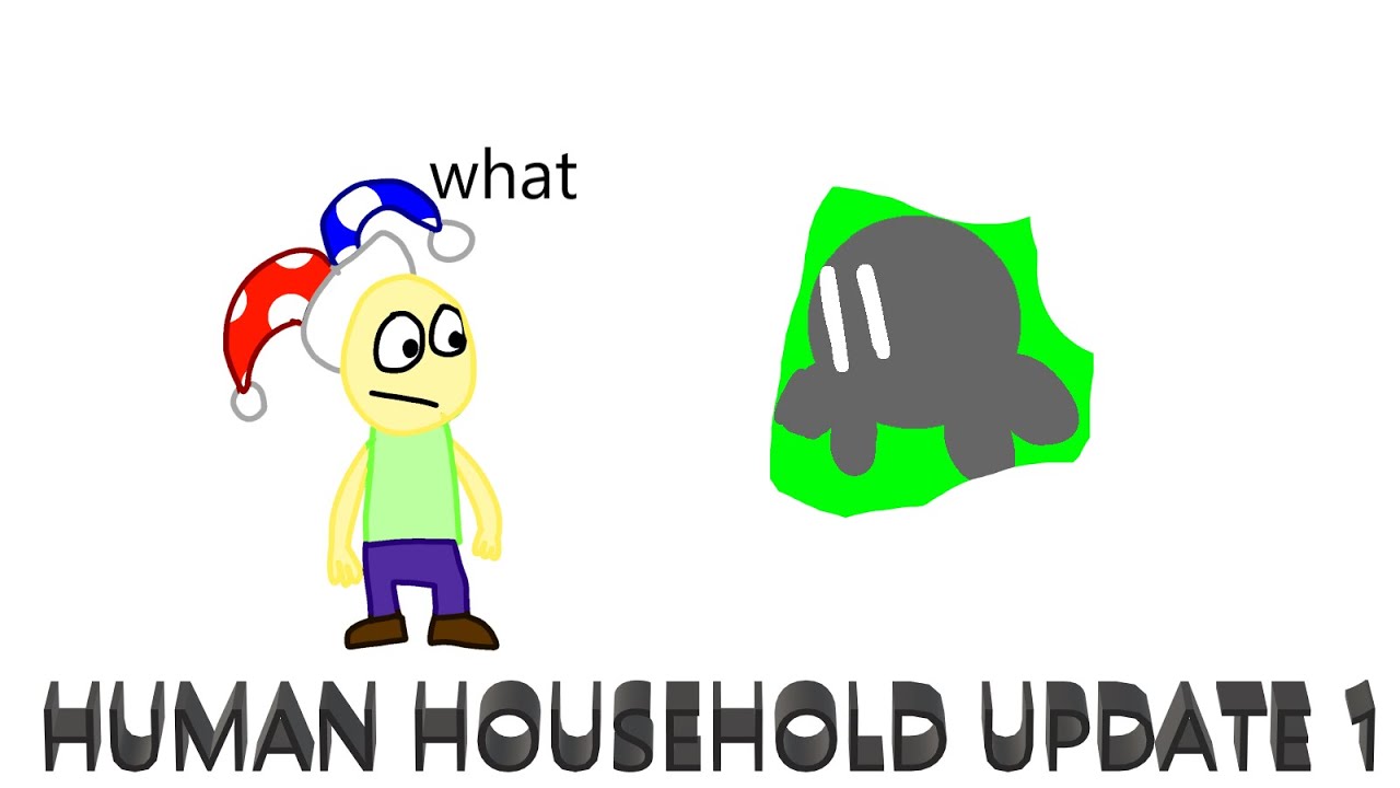 Human Household || Update 1 - YouTube