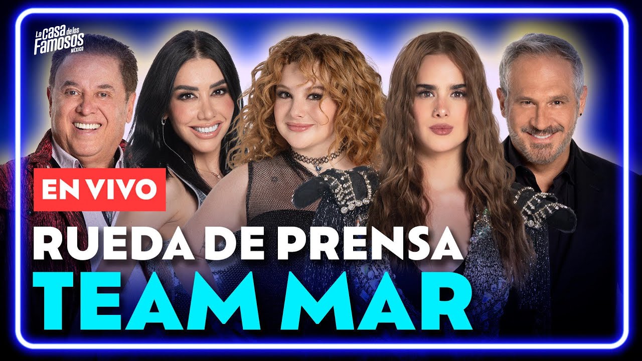 🚨EN VIVO: Rueda de prensa con el Team Mar | La Casa de los Famosos ...