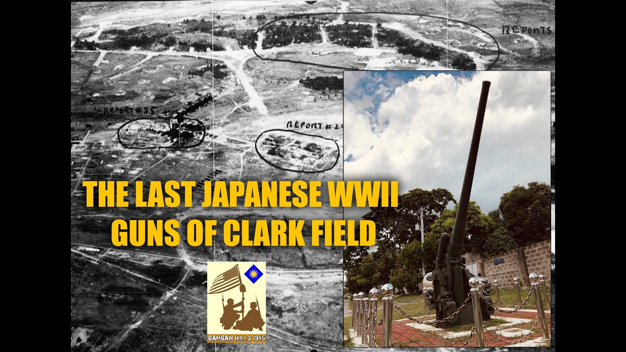 THE LAST JAPANESE WWII GUNS OF CLARK FIELD - YouTube