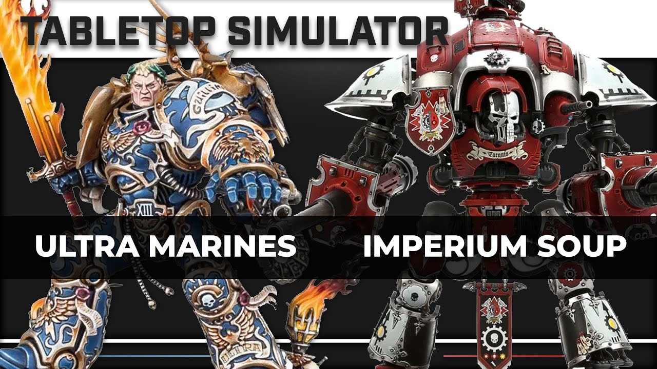 Table Top Simulator Warhammer 40k Battle Report: Ultra Marines vs ...