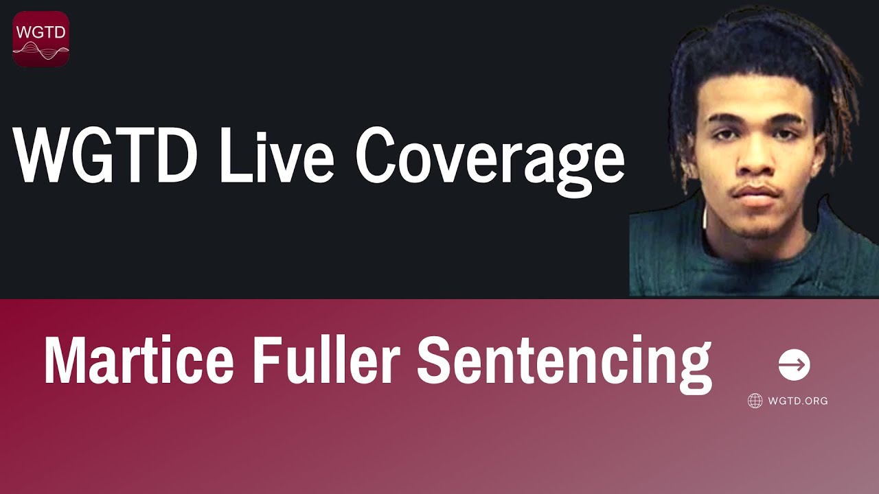 [FULL VIDEO] WGTD News: Martice Fuller Sentencing - YouTube