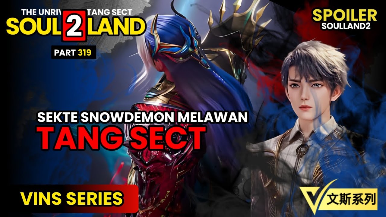 Soul Land 2 : The unrivaled Tang Sect ( Sekte Tubuh Vs Sekte Tang ...