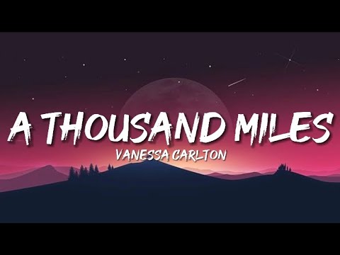 Vanessa Carlton - A Thousand Miles (Lyrics) - YouTube