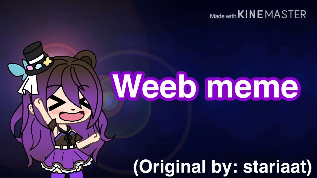Weeb meme (original: stariaat - YouTube
