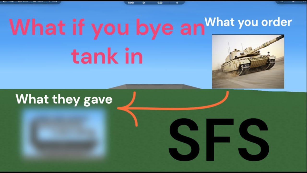 If you bought a tank on online in SFS - YouTube