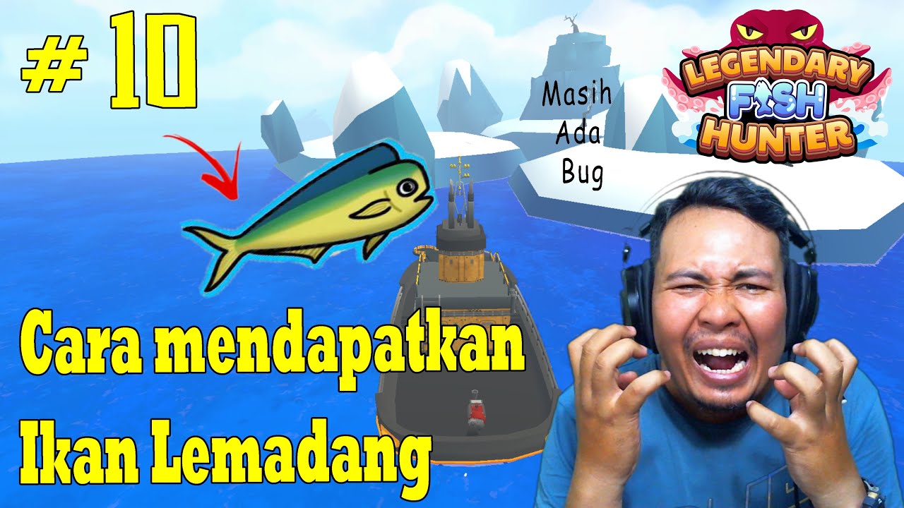 Cara Mendapatkan Ikan Lemadang - Legendary Fish Hunter - YouTube