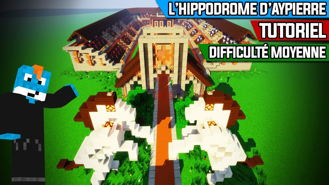 MINECRAFT TUTORIEL : L'HIPPODROME D'AYPIERRE - YouTube