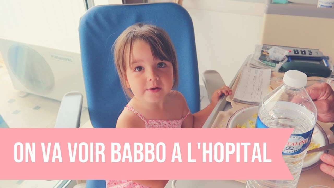 ON VA VOIR BABBO A L'HOPITAL [ ELYROSE VLOG ] - YouTube