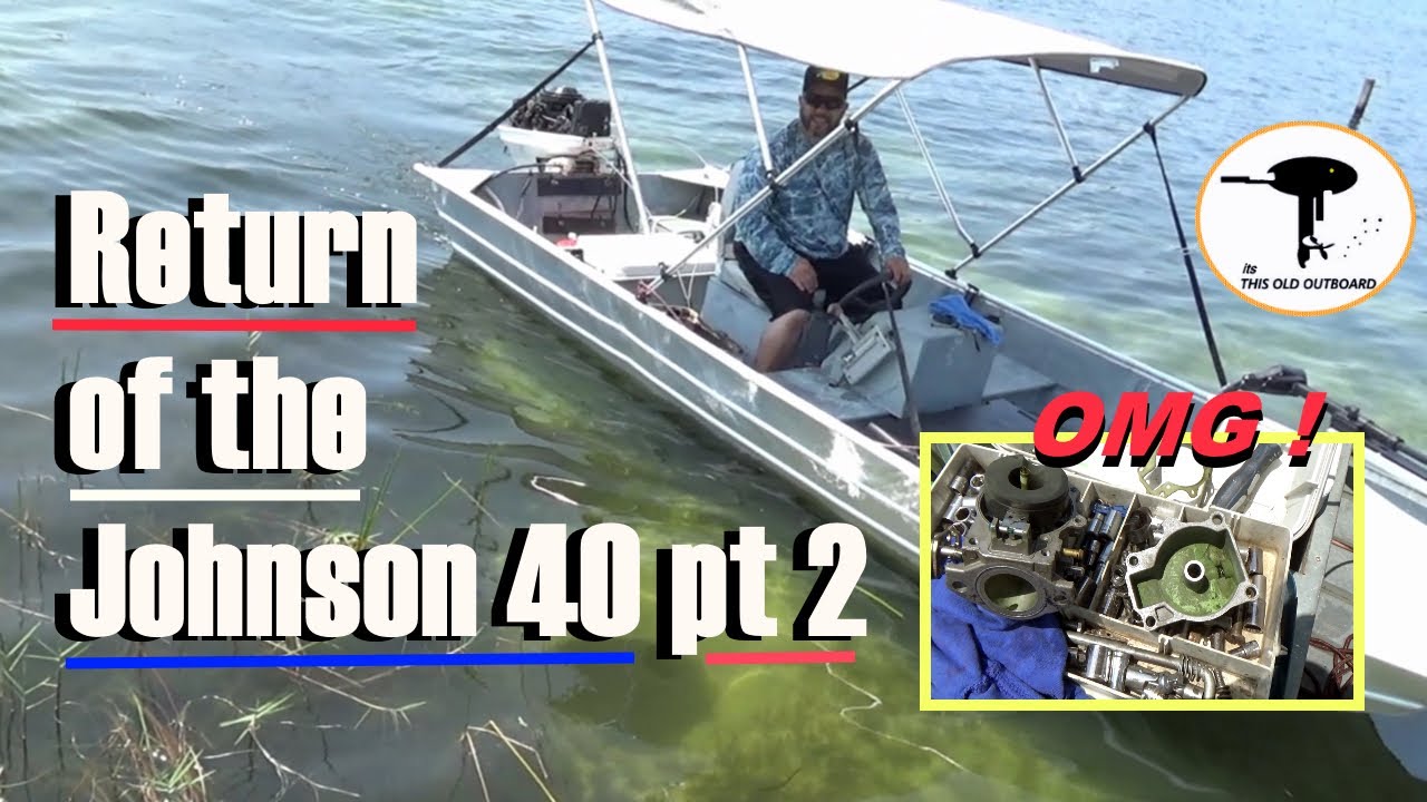 87 40 Hp Johnson Returns pt. 2 - THIS OLD OUTBOARD - YouTube