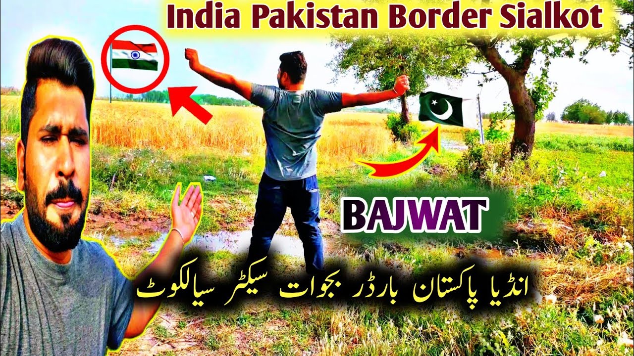 bajwat sector sialkot/ Village Life/ Bajwat Border Life/ India Pakistan ...