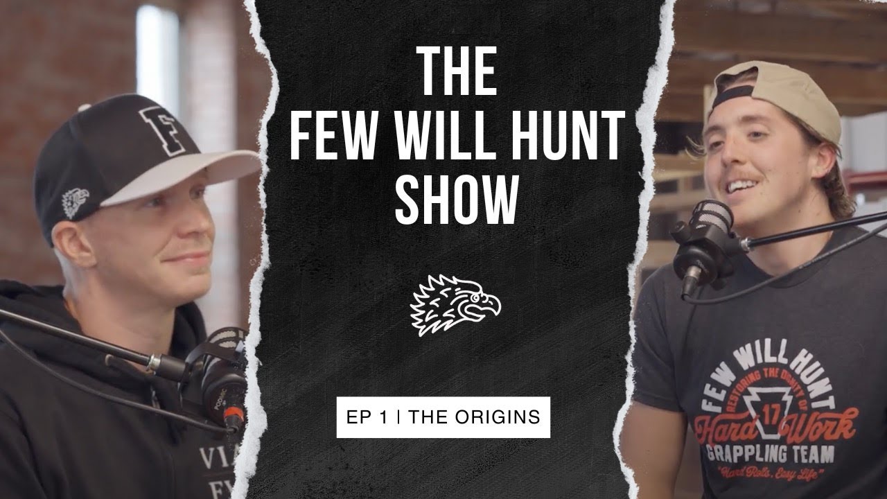 The Few Will Hunt Origin Story | The Few Will Hunt Show 001 - YouTube