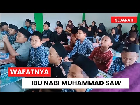WAFATNYA IBU NABI MUHAMMAD SAW DAN YANG MENGASUHNYA || BELAJAR TARIKH ‼ ...