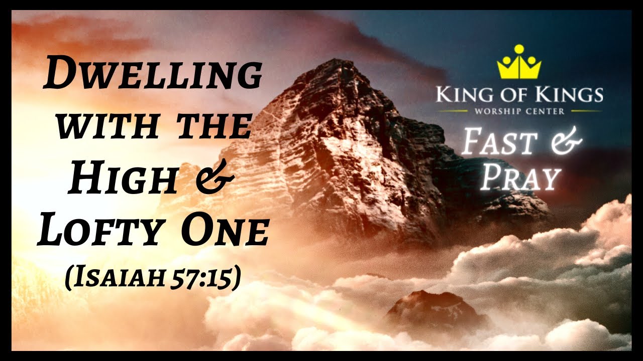 Peter Roselle: Dwelling with The High and Lofty One (Isaiah 57:15 ...